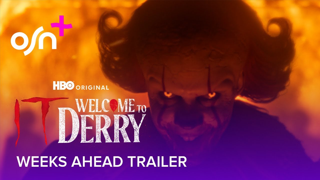 IT Welcome to Derry | Weeks Ahead Trailer | OSN+ - سومر اونلاين SumerOnline